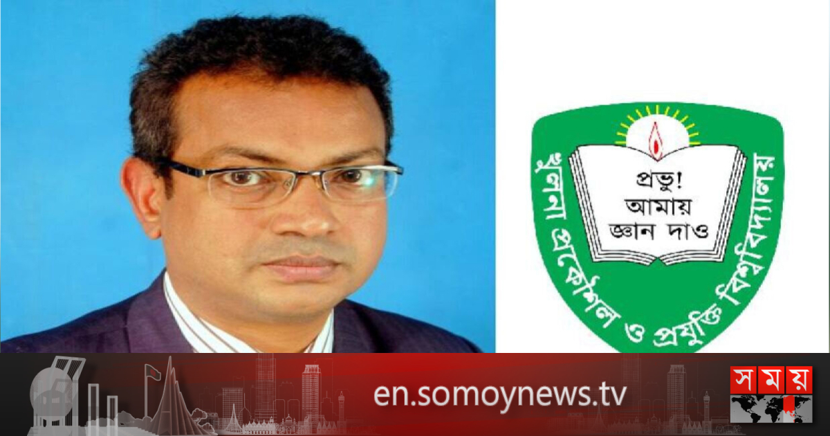 KUET VC, Pro-VC to be removed: Govt